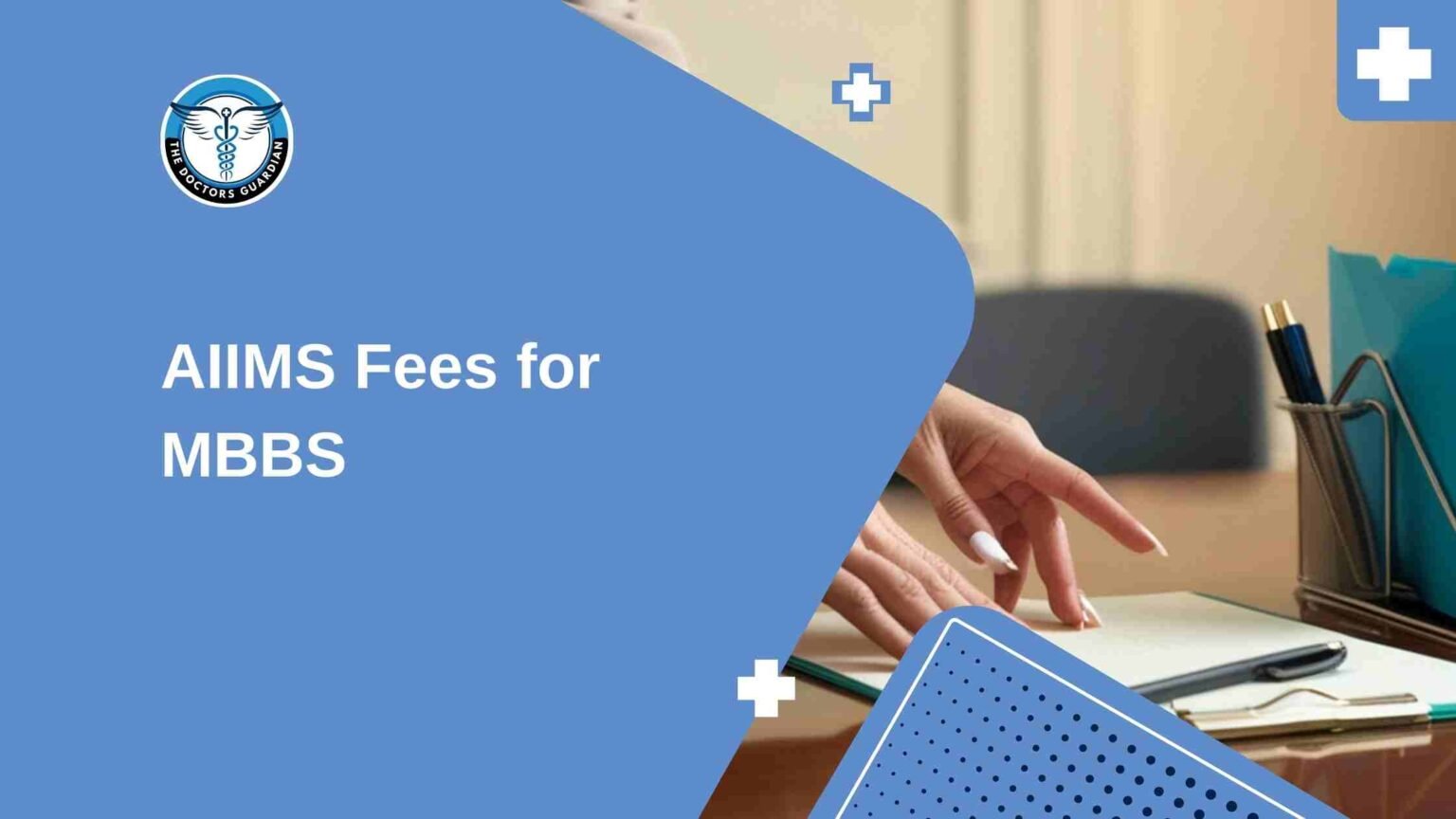 AIIMS Fees for MBBS for 5 Years – Complete Fee Structure