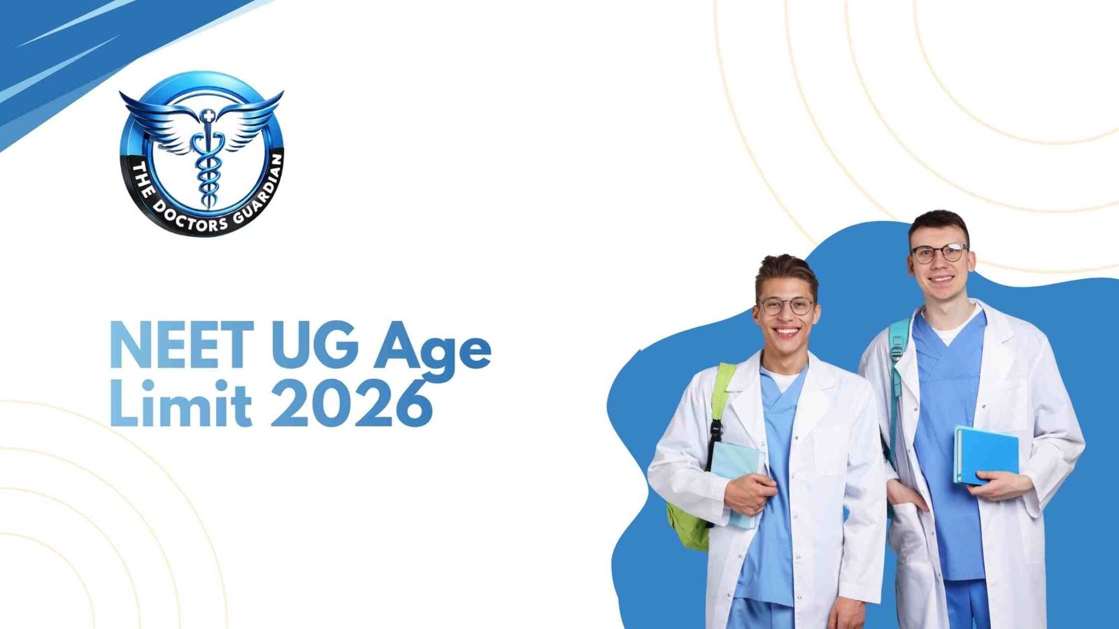 NEET UG Age Limit 2026 : Minimum & Maximum Age Criteria